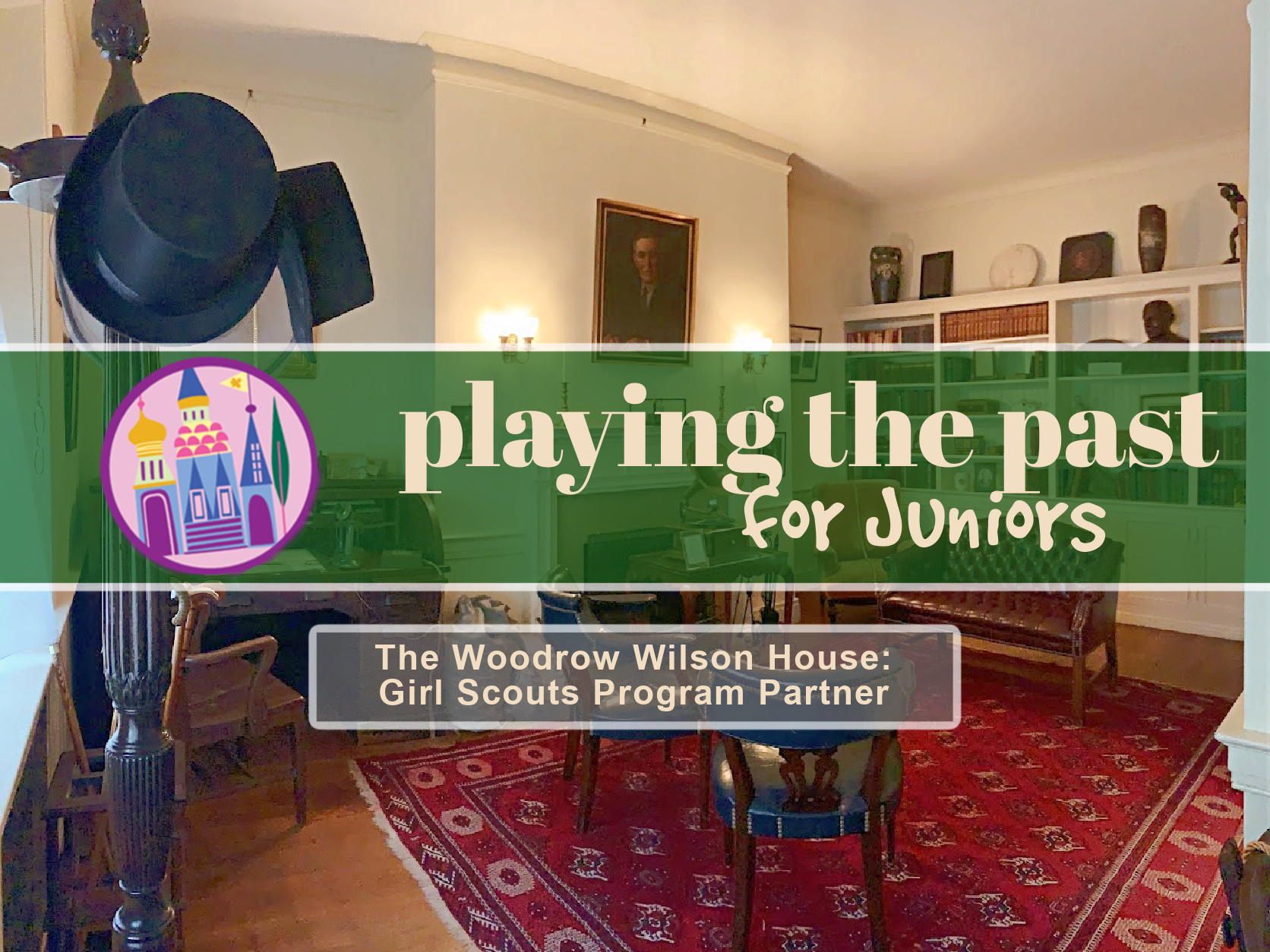 Girl Scouts Activities - President Wilson House