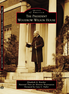 Woodrow Wilson House - Presidential History & Legacy